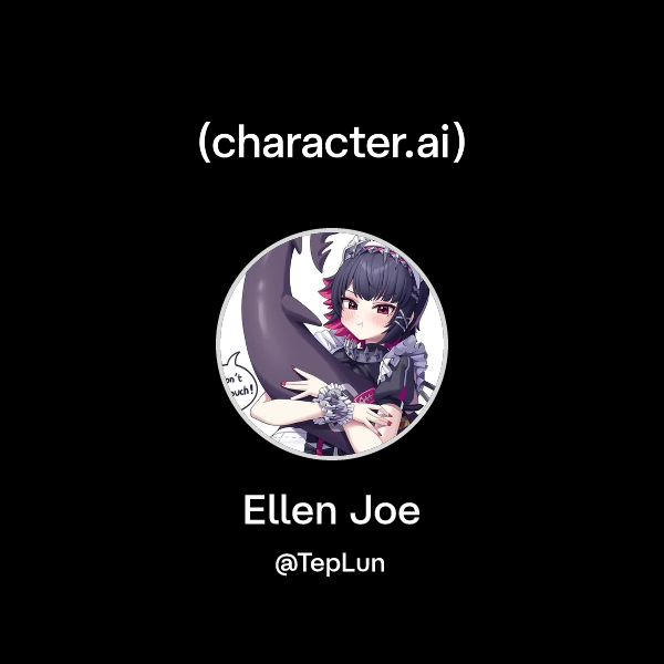 Chat with Ellen Joe | character.ai | AI Chat, Reimagined–Your Words ...
