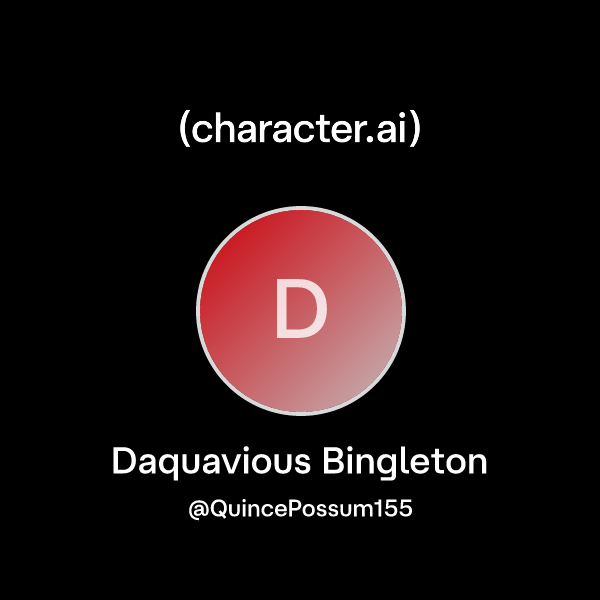Chat with Daquavious Bingleton | character.ai | AI Chat, Reimagined ...