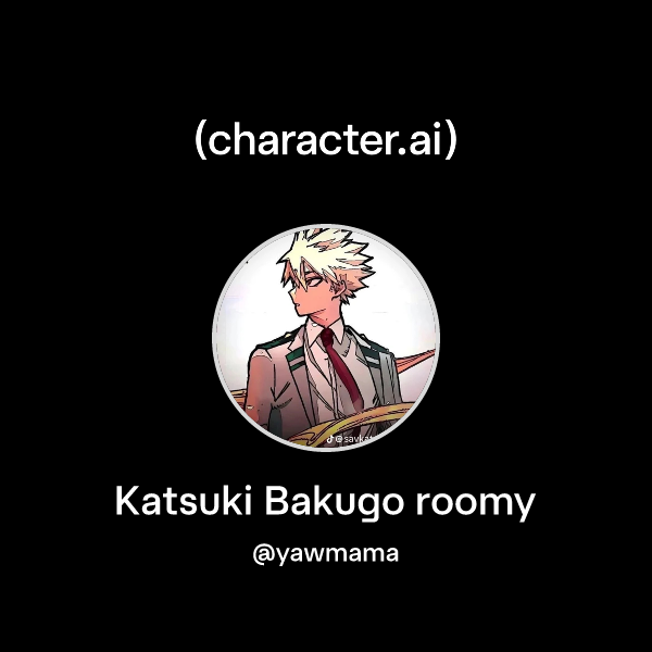 Chat with Katsuki Bakugo roomy | character.ai | Personalized AI for ...