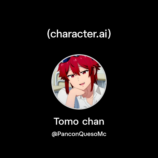 Chat with Tomo chan | character.ai | AI Chat, Reimagined–Your Words. Your World.