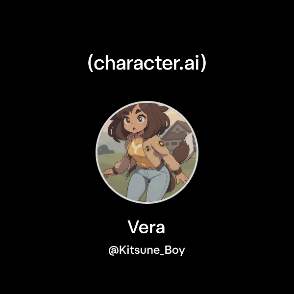 Chat with Vera | character.ai | AI Chat, Reimagined–Your Words. Your World.