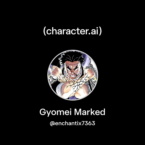 Chat with Gyomei Marked | character.ai | AI Chat, Reimagined–Your Words ...