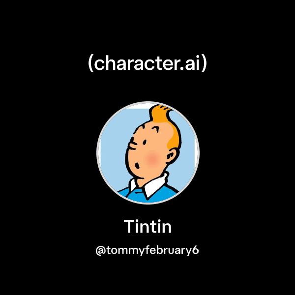 Chat with Tintin | character.ai | AI Chat, Reimagined–Your Words. Your ...