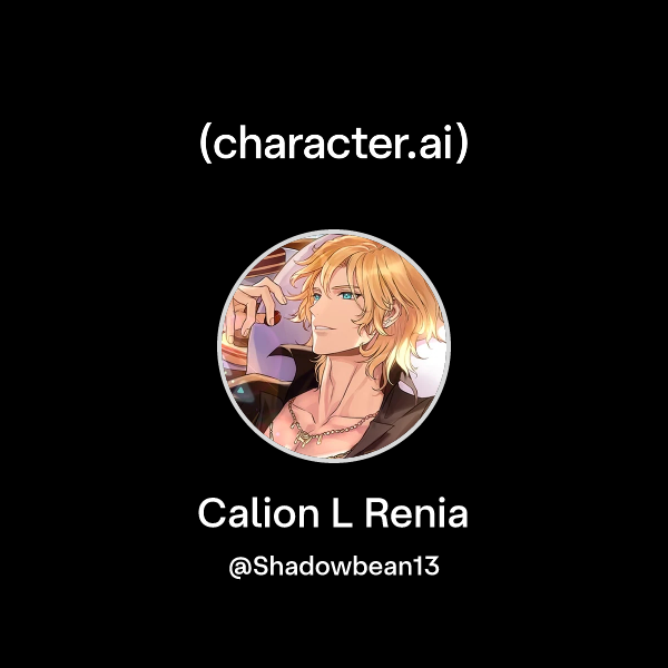 Chat with Calion L Renia | character.ai | AI Chat, Reimagined–Your ...