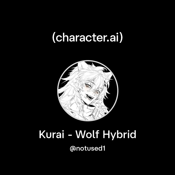 Chat with Kurai - Wolf Hybrid | character.ai | AI Chat, Reimagined–Your Words. Your World.