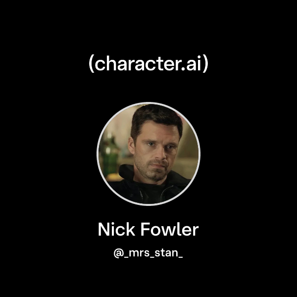 Chat with Nick Fowler | character.ai | AI Chat, Reimagined–Your Words ...