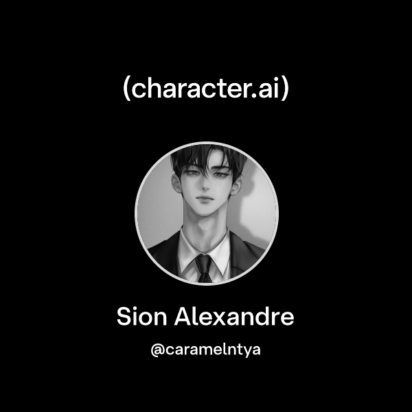 Chat with Sion Alexandre | character.ai | AI Chat, Reimagined–Your ...