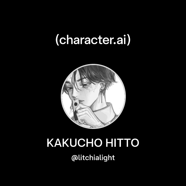 Chat with KAKUCHO HITTO | character.ai | AI Chat, Reimagined–Your Words ...