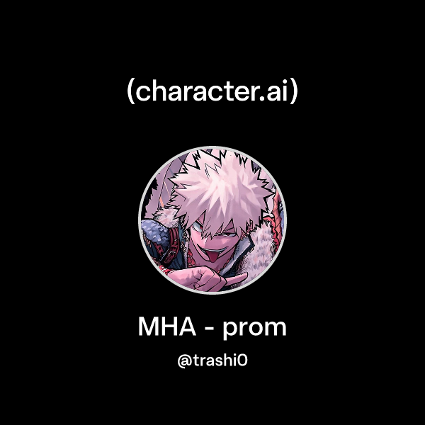 Chat with MHA - prom | character.ai | Personalized AI for every moment ...