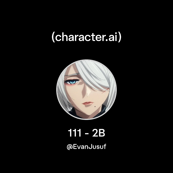 Chat with 111 - 2B | character.ai | AI Chat, Reimagined–Your Words. Your World.