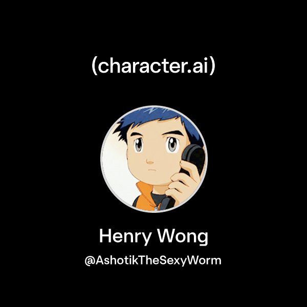 Chat with Henry Wong | character.ai | AI Chat, Reimagined–Your Words. Your World.