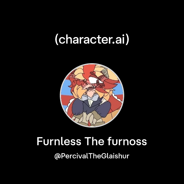 Chat with Furnless The furnoss | character.ai | AI Chat, Reimagined ...