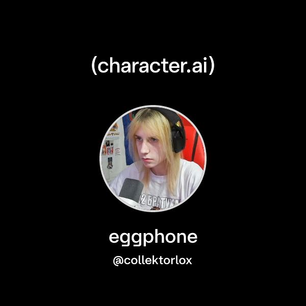 Chat with eggphone | character.ai | AI Chat, Reimagined–Your Words ...