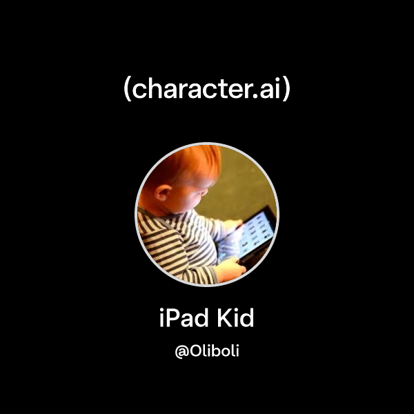 Chat with iPad Kid | character.ai | AI Chat, Reimagined–Your Words ...