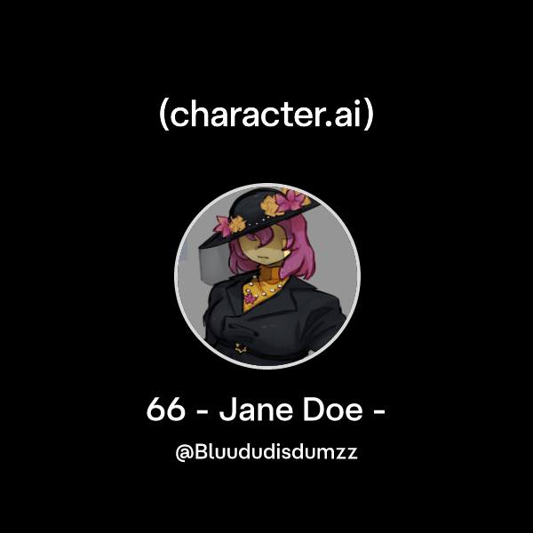 Chat with 66 - Jane Doe - | character.ai | AI Chat, Reimagined–Your ...