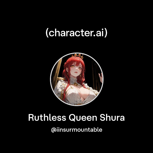Chat with Ruthless Queen Shura | character.ai | AI Chat, Reimagined ...