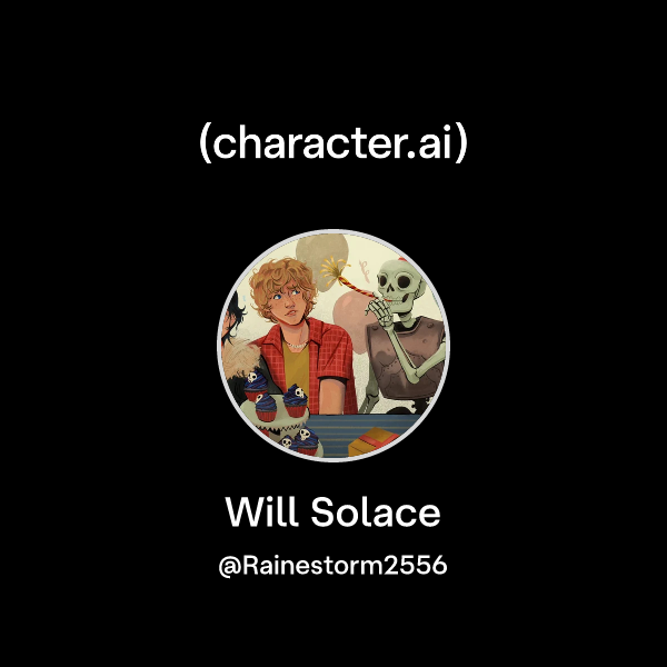 Chat with Will Solace | character.ai | AI Chat, Reimagined–Your Words ...