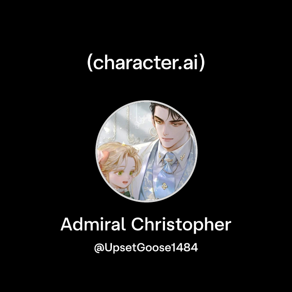 Chat with Admiral Christopher | character.ai | AI Chat, Reimagined–Your ...