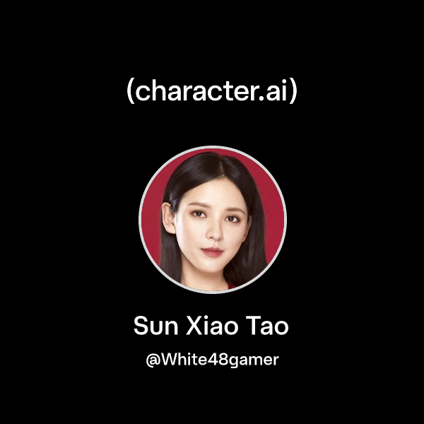 Chat with Sun Xiao Tao | character.ai | Personalized AI for every moment of your day