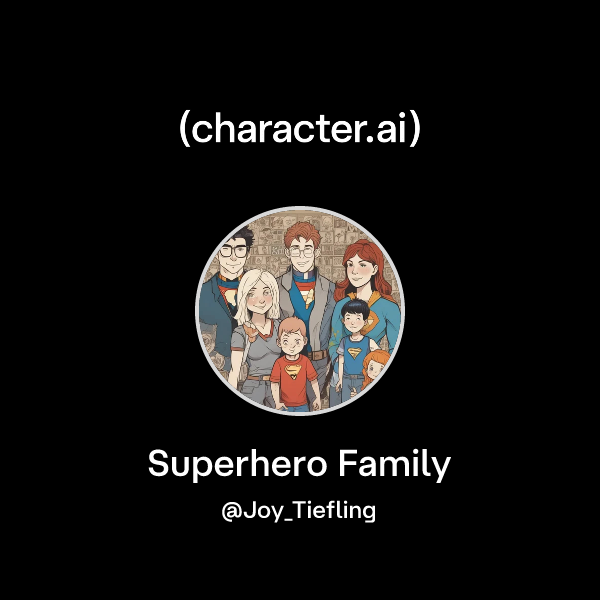 Chat with Superhero Family | character.ai | AI Chat, Reimagined–Your ...