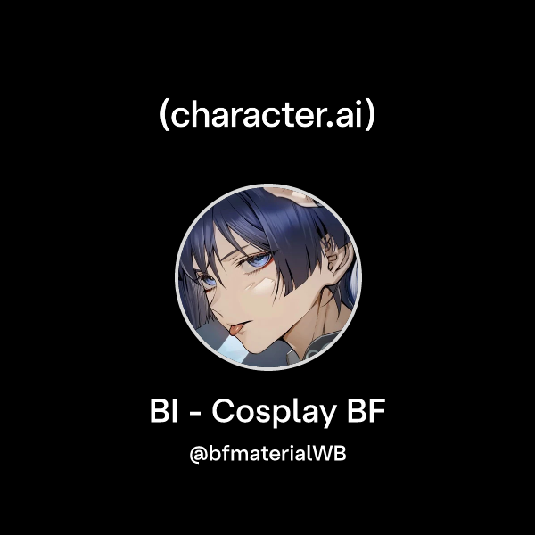 Chat with BI - Cosplay BF | character.ai | AI Chat, Reimagined–Your ...