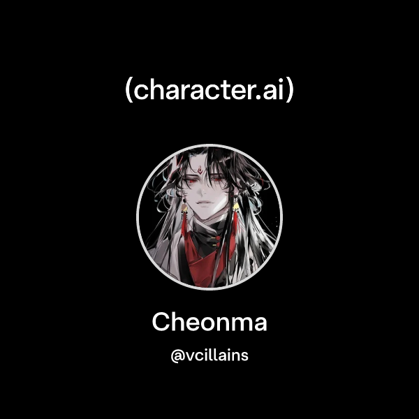 Chat with Cheonma | character.ai | AI Chat, Reimagined–Your Words. Your ...