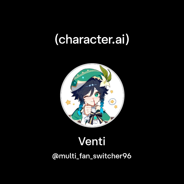 Chat with Venti | character.ai | Personalized AI for every moment of ...