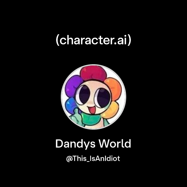 Chat with Dandys World | character.ai | AI Chat, Reimagined–Your Words ...
