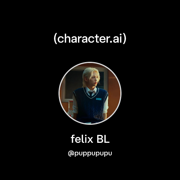 Chat with felix BL | character.ai | AI Chat, Reimagined–Your Words ...