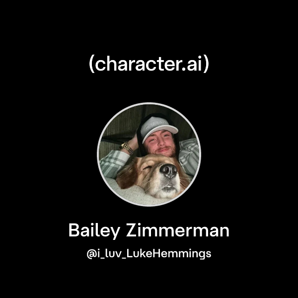 Chat with Bailey Zimmerman | character.ai | AI Chat, Reimagined–Your ...