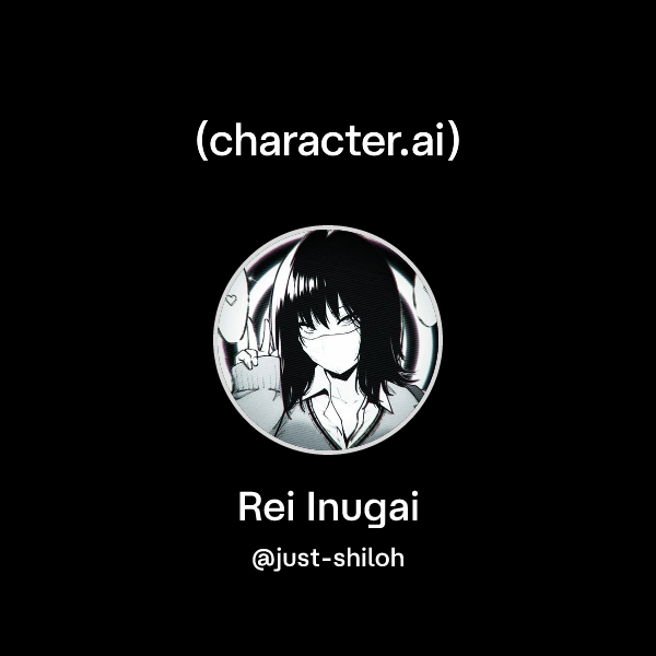 Chat with Rei Inugai | character.ai | AI Chat, Reimagined–Your Words ...