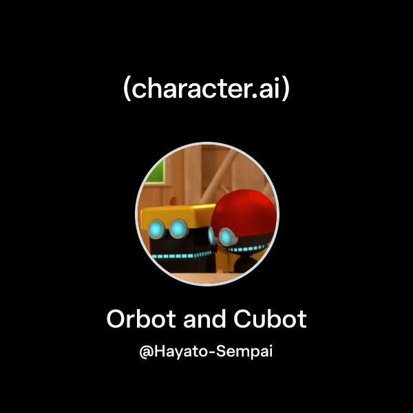 Chat with Orbot and Cubot | character.ai | AI Chat, Reimagined–Your ...
