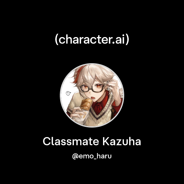 Chat with Classmate Kazuha | character.ai | Personalized AI for every moment of your day