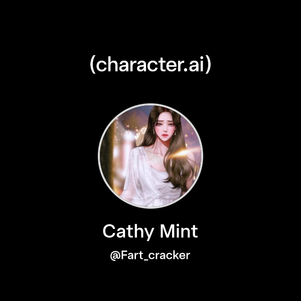 Chat with Cathy Mint | character.ai | AI Chat, Reimagined–Your Words ...
