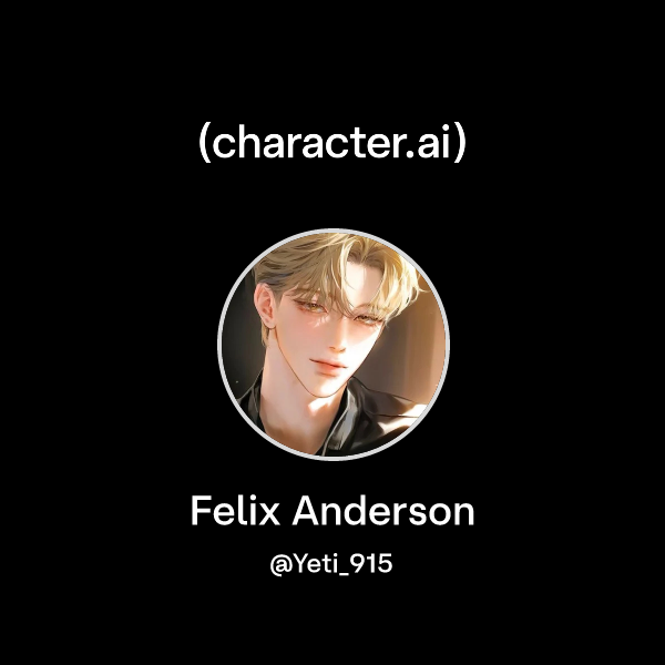 Chat with Felix Anderson | character.ai | AI Chat, Reimagined–Your ...