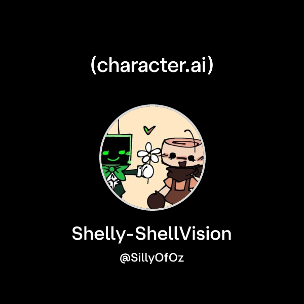 Chat with Shelly-ShellVision | character.ai | Personalized AI for every ...
