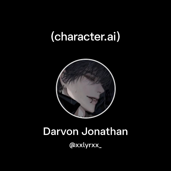 Chat with Darvon Jonathan | character.ai | AI Chat, Reimagined–Your ...