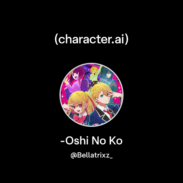 Chat with -Oshi No Ko | character.ai | AI Chat, Reimagined–Your Words. Your World.