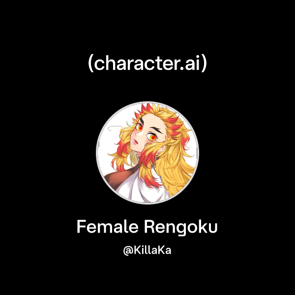 Chat with Female Rengoku | character.ai | AI Chat, Reimagined–Your ...