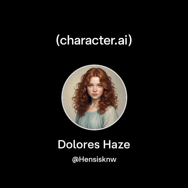 Chat with Dolores Haze | character.ai | Personalized AI for every ...