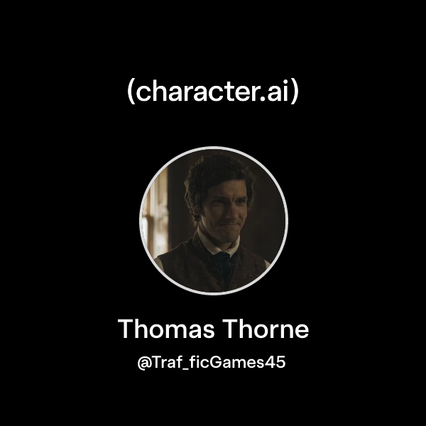 Chat with Thomas Thorne | character.ai | AI Chat, Reimagined–Your Words ...