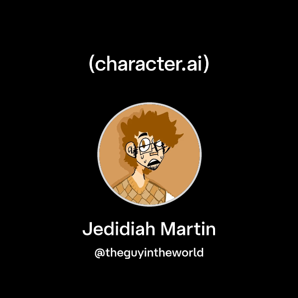 Chat with Jedidiah Martin | character.ai | Personalized AI for every ...