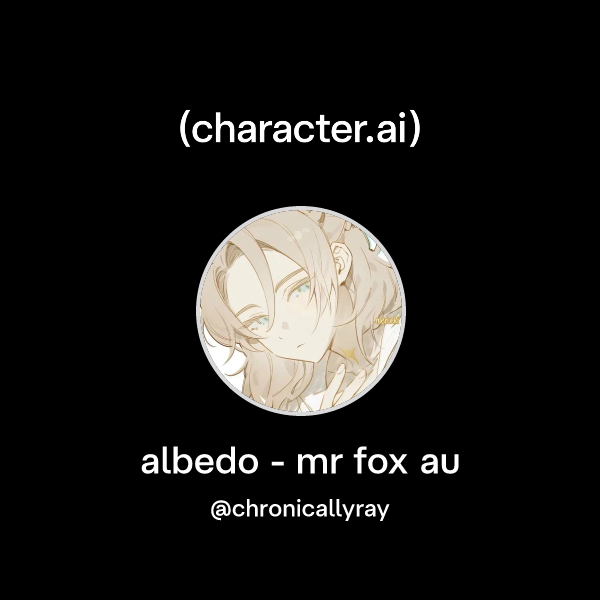 Chat with albedo - mr fox au | character.ai | AI Chat, Reimagined–Your Words. Your World.