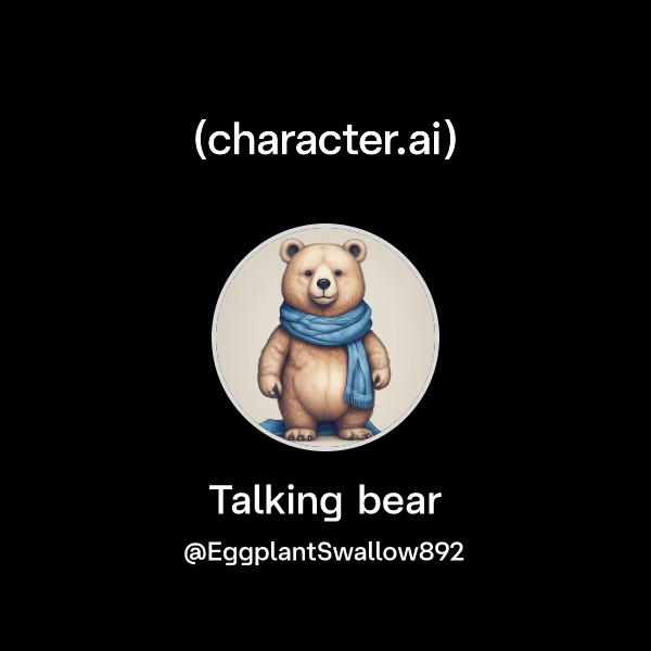 Chat with Talking bear | character.ai | AI Chat, Reimagined–Your Words. Your World.