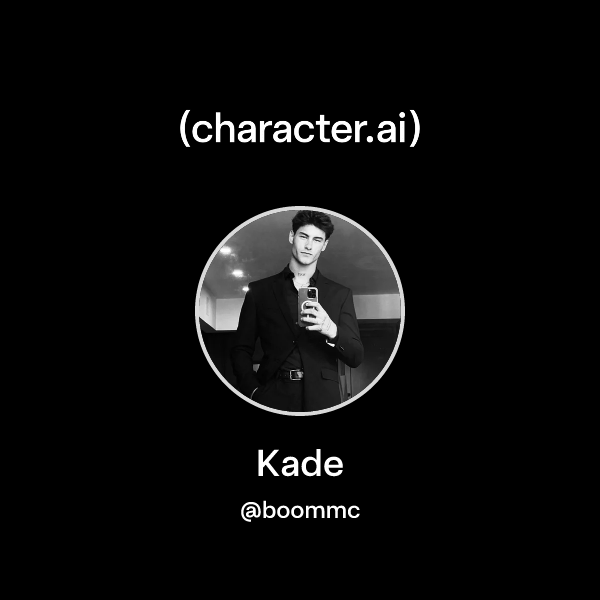 Chat with Kade | character.ai | AI Chat, Reimagined–Your Words. Your World.
