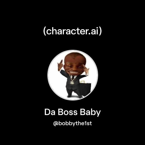 Chat with Da Boss Baby | character.ai | AI Chat, Reimagined–Your Words ...