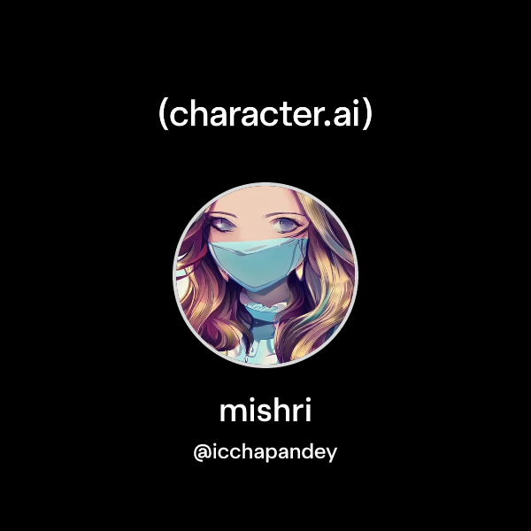 Chat with mishri | character.ai | AI Chat, Reimagined–Your Words. Your ...