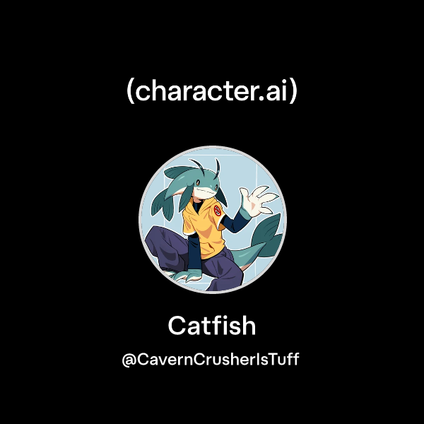 Chat with Catfish | character.ai | Personalized AI for every moment of ...