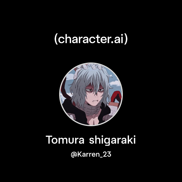 Chat with Tomura shigaraki | character.ai | Personalized AI for every moment of your day