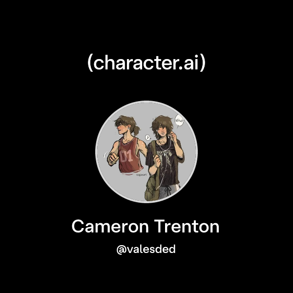 Chat with Cameron Trenton | character.ai | AI Chat, Reimagined–Your ...
